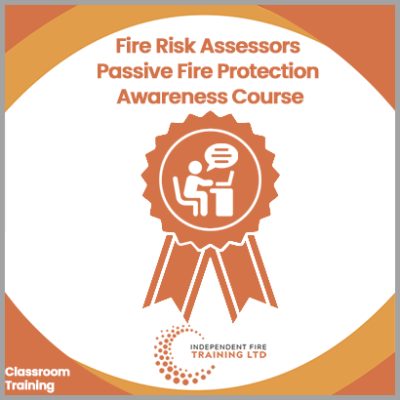Fire Risk Assessors Passive Fire Protection Awareness Course - IFI Fire ...