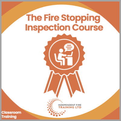 The Fire Stopping Inspection Course - IFI Fire Training Site